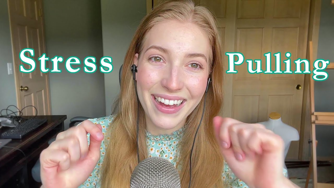 Stress Pulling and Personal Attention ASMR - YouTube