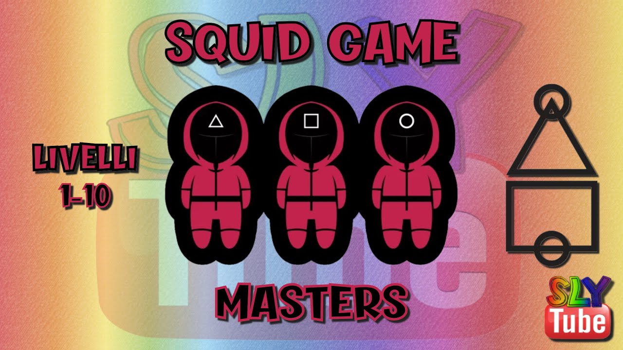 Squid game masters. Gameplay Livelli 1-10 / 011 - YouTube