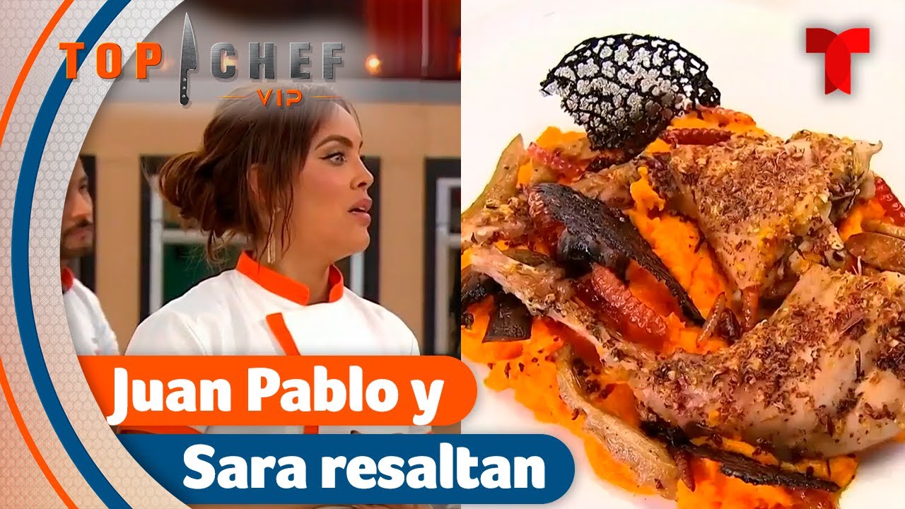 Juan Pablo actúa bien y Sara presenta un buen plato | Top Chef VIP 2 ...