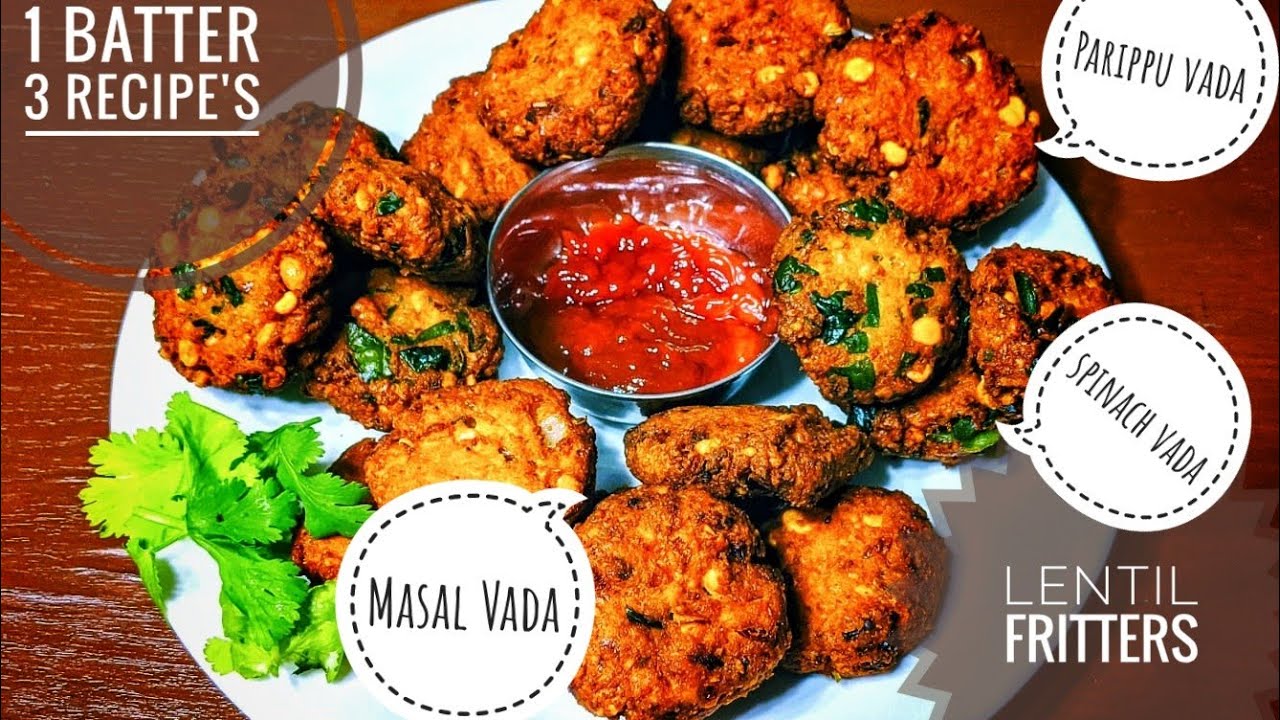 Masal vada | Parippu/dal vada | Keerai vadai recipe | 3 types of vada ...