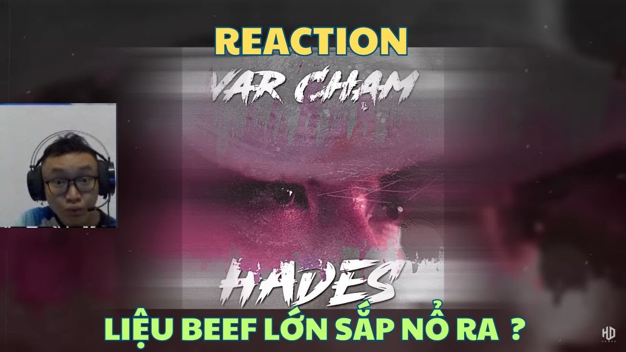 Reaction Var Chạm - Hades | Liệu Có Cuộc So Găng giữa GVR vs GFAM ...