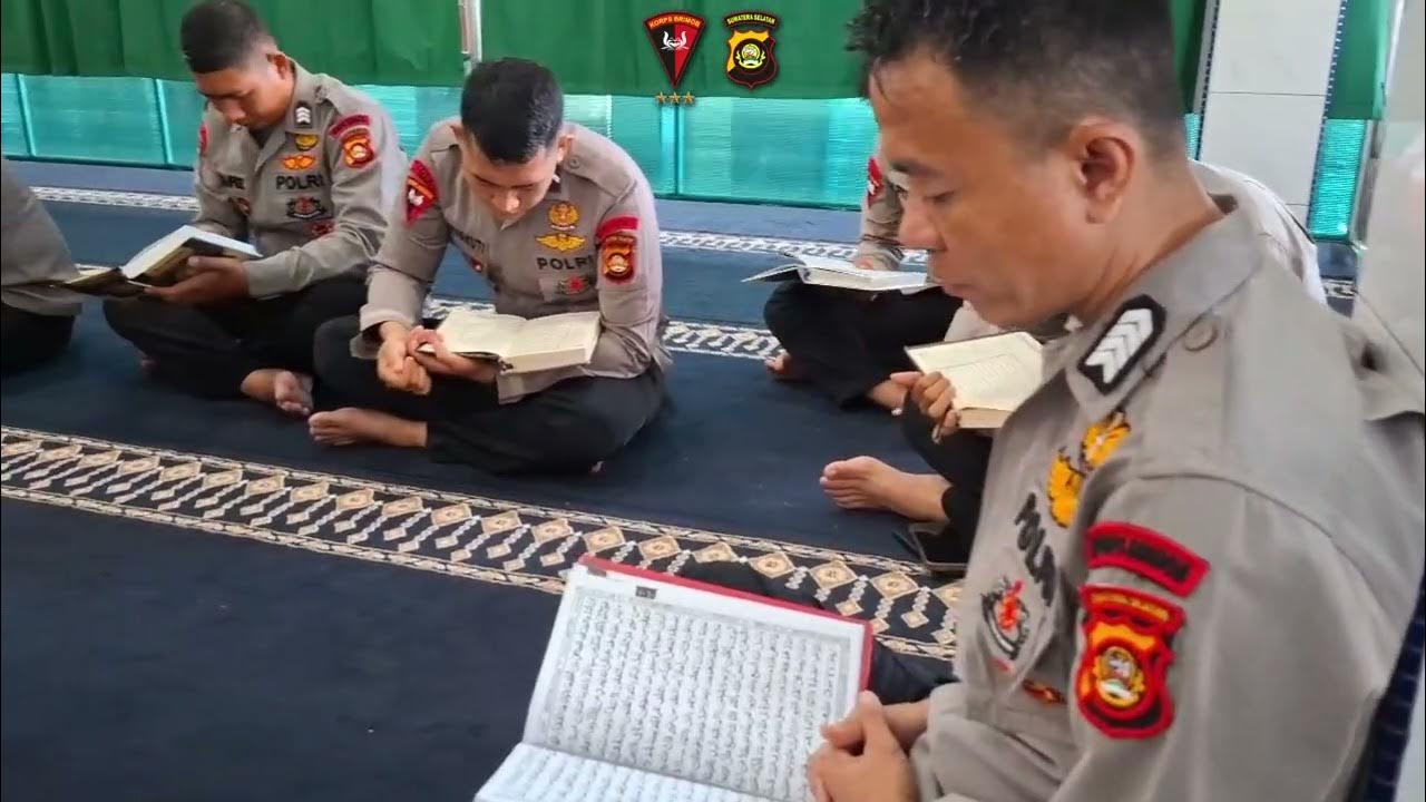 Personel Kompi 3 Batalyon A Pelopor Melaksanakan giat tadarus - YouTube