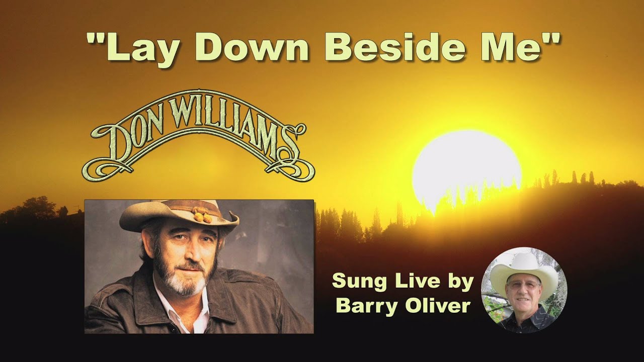Lay Down Beside Me - Don Williams cover by Barry Oliver - YouTube