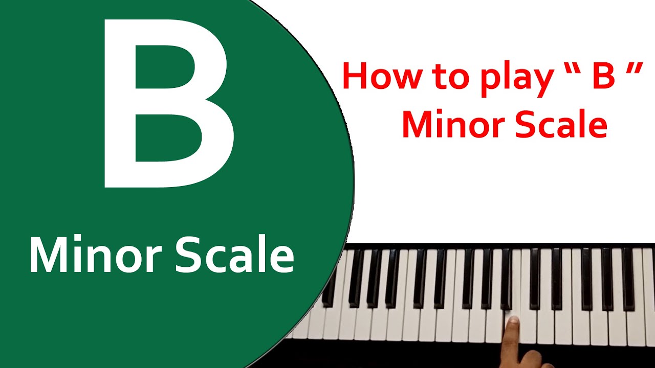 B minor Scale on Piano || How to Play B minor Scale || Minor Scales ...