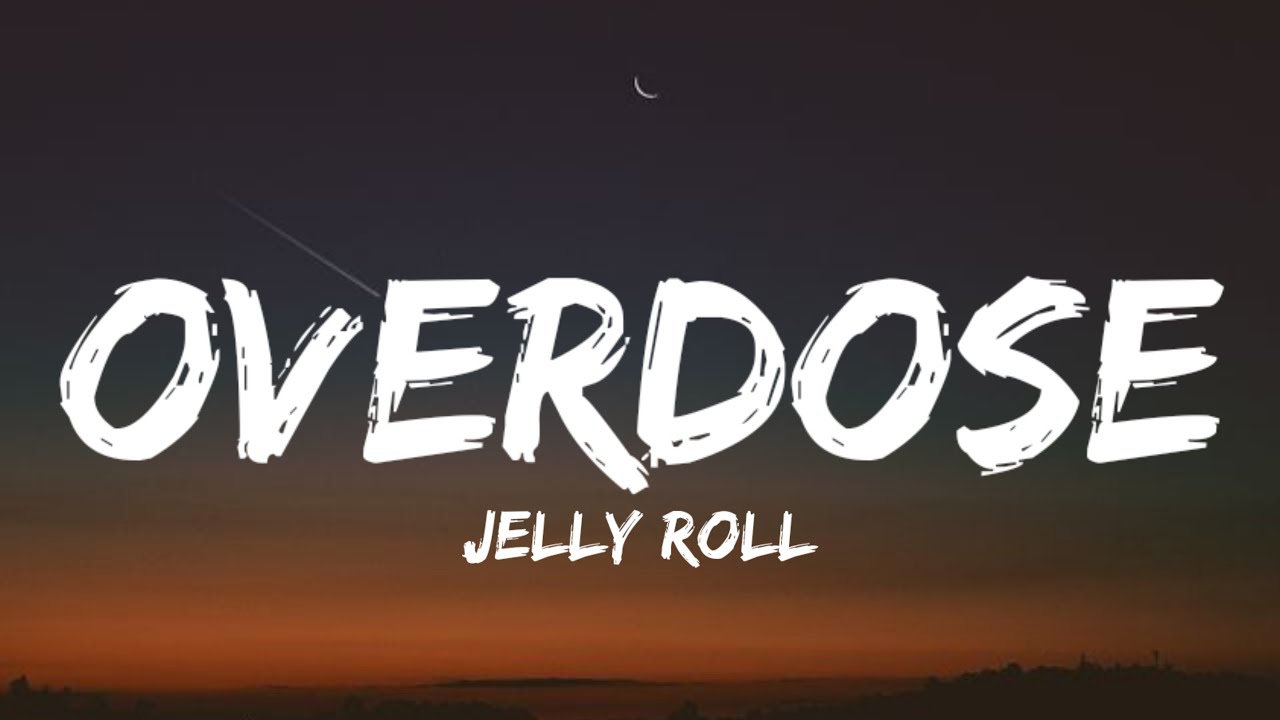 Jelly Roll - Overdose (Lyrics) Ft. Still Matthews - YouTube