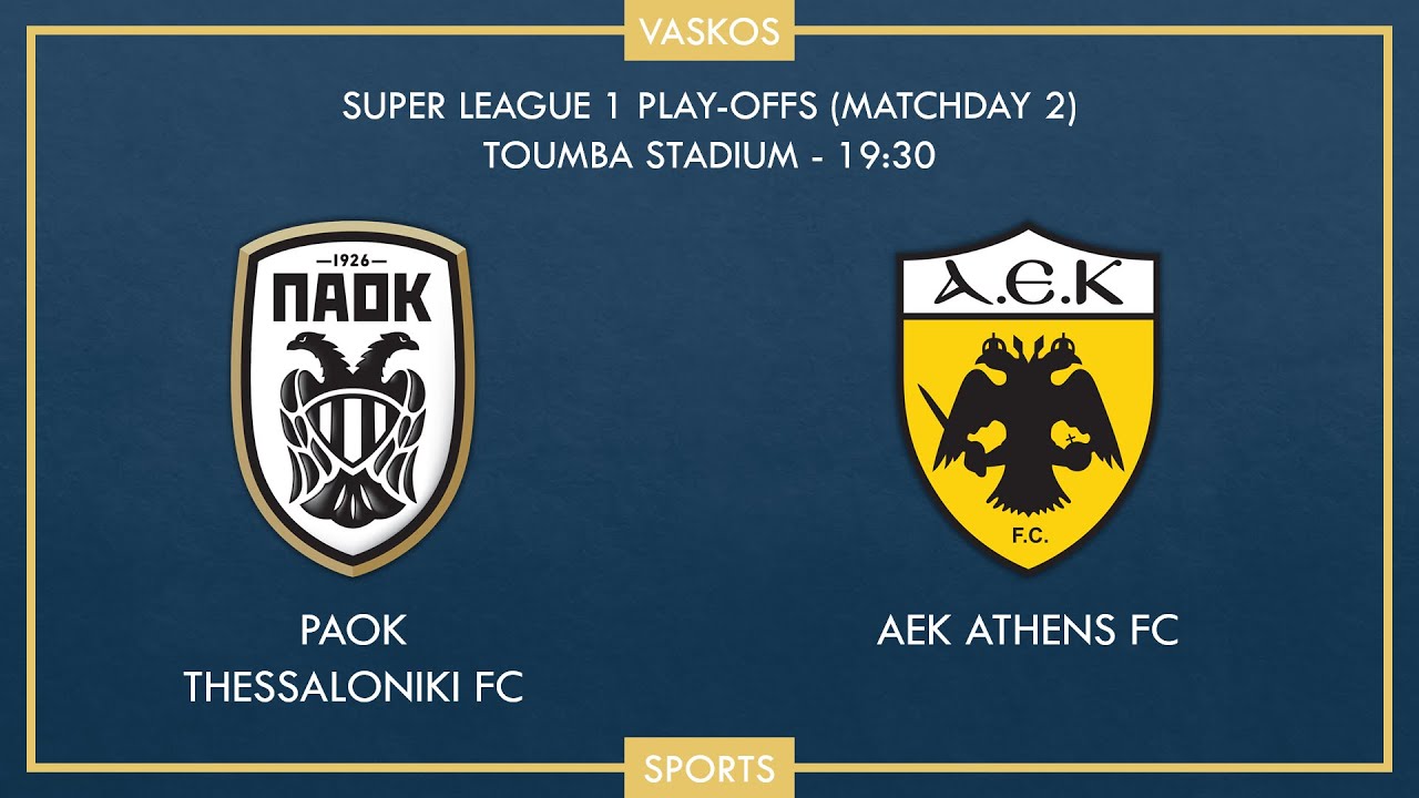 🔴 LIVE | ΠΑΟΚ - ΑΕΚ | ΕΛΛΗΝΙΚΗ SUPERLEΑGUE | PAOK - AEK | PLAYOFF | 2/4 ...