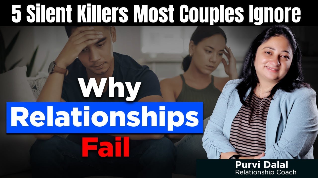 Why Relationships Fail: 5 Silent Killers Most Couples Ignore ...
