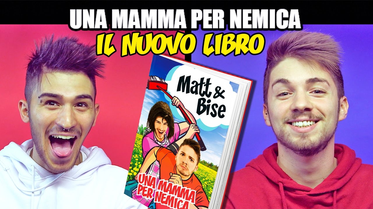 INTERVISTA DOPPIA: UNA MAMMA PER NEMICA | IL NUOVO LIBRO DI MATT & BISE ...