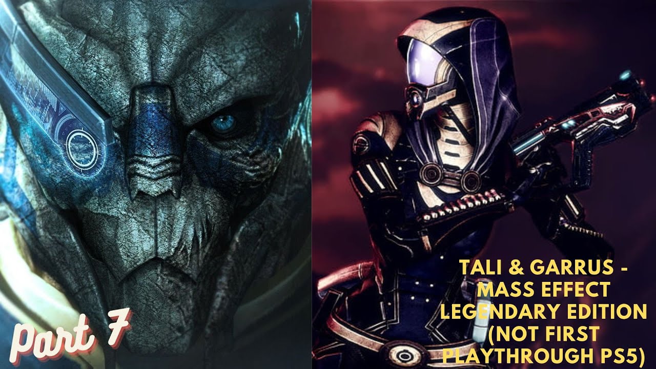 Tali & Garrus - Mass Effect Legendary Edition (Not First Playthrough ...
