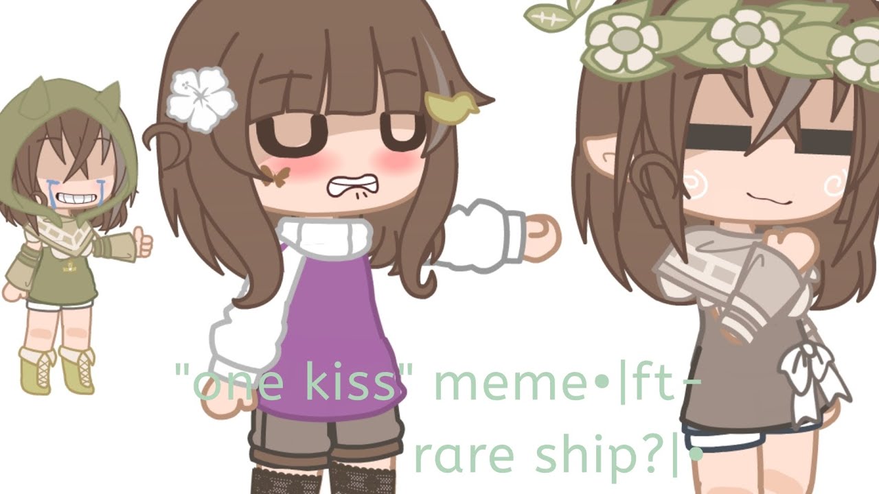 "one kiss" meme ft•|rare ships?|• |•read description• - YouTube