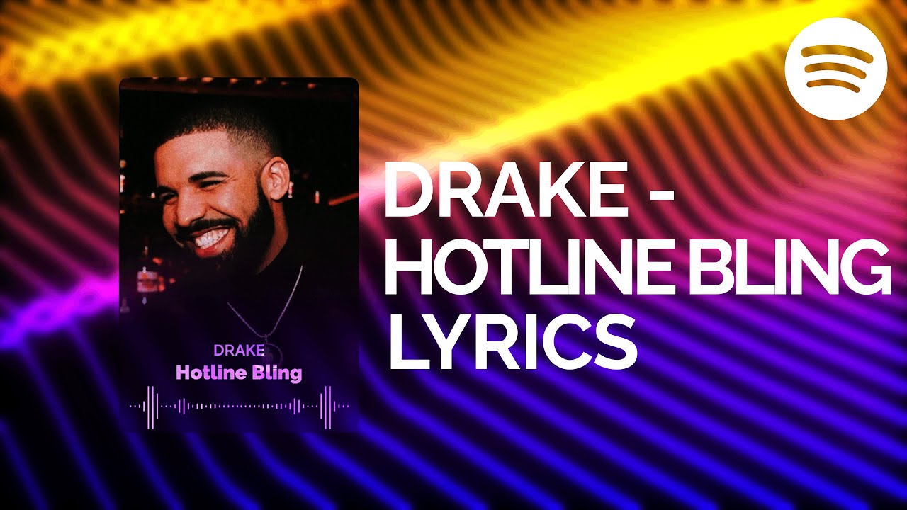Drake - Hotline Bling (Lyrics) - YouTube