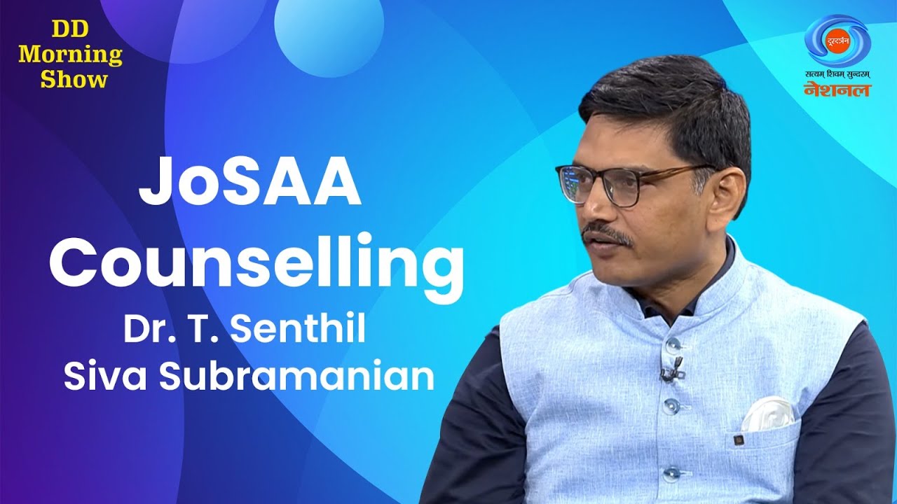 DD Morning Show | JoSAA Counselling | Dr. T. Senthil Siva Subramanian ...