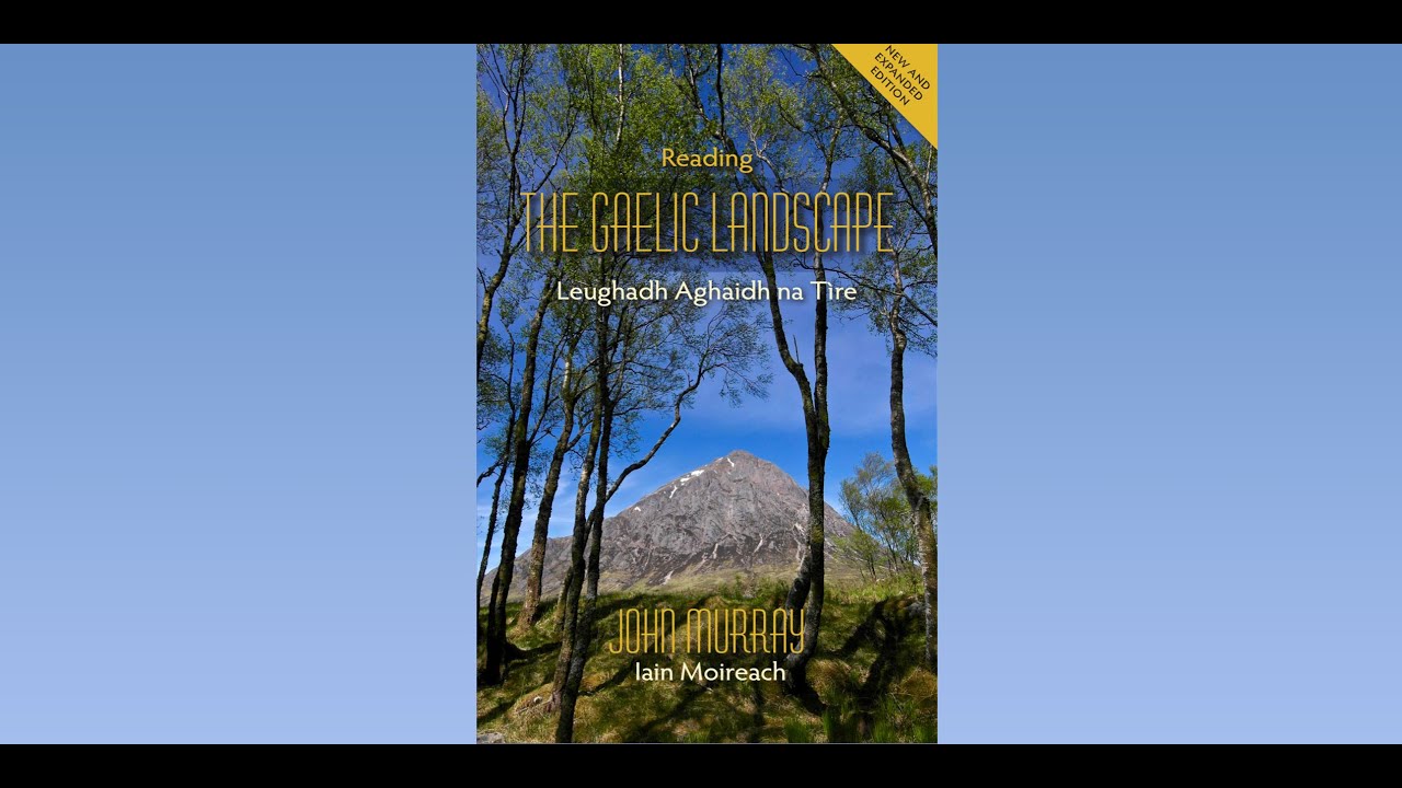 'Reading the Gaelic Landscape' with John Murray - YouTube