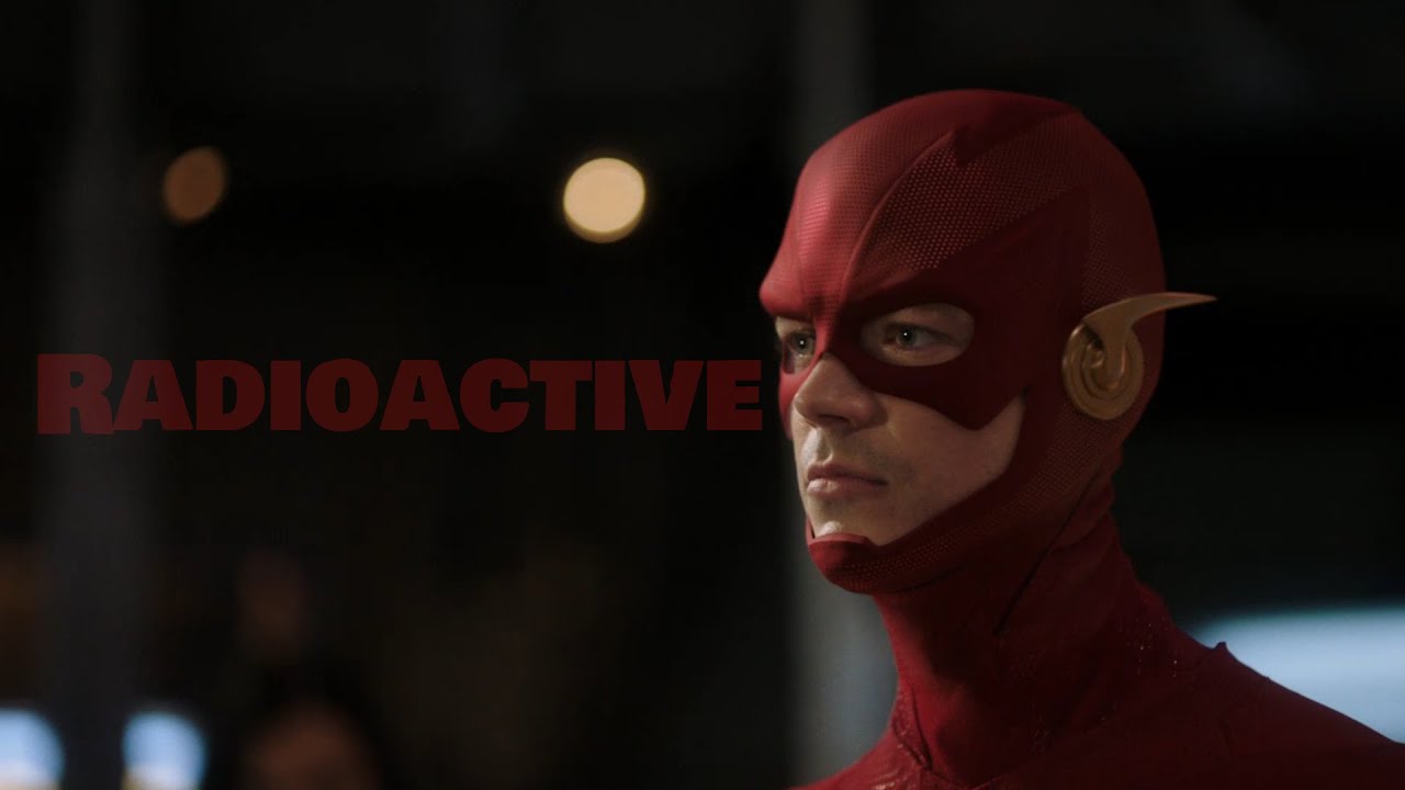 The Flash || Radioactive - YouTube