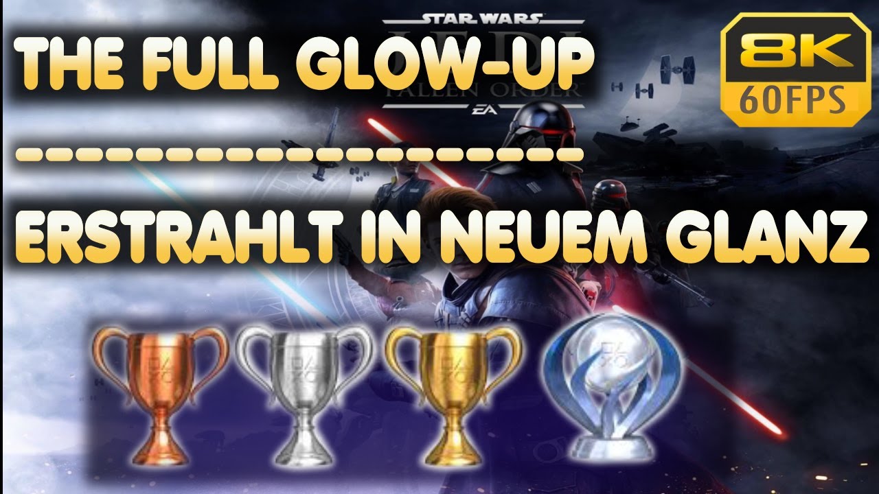 Star Wars Jedi Fallen Order | The Full Glow-Up | Trophy | Achievement ...