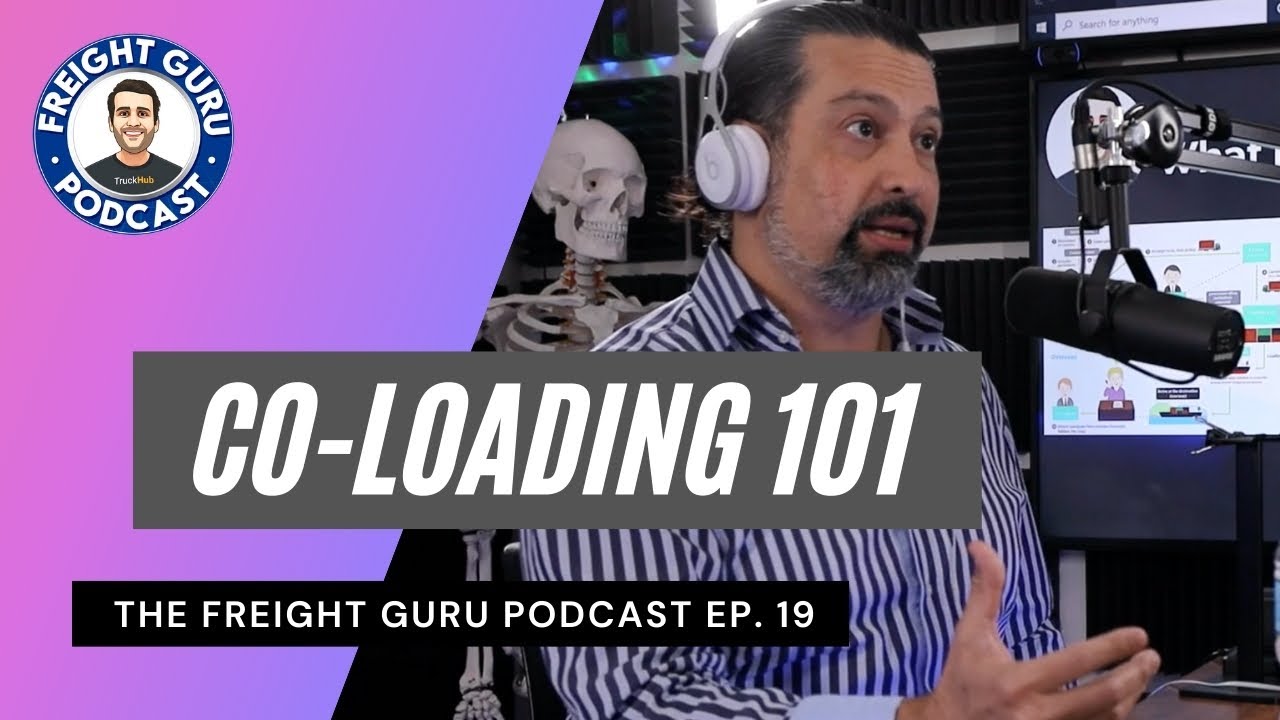 Co-Loading 101 - Freight Guru Podcast Ep. 19 - YouTube