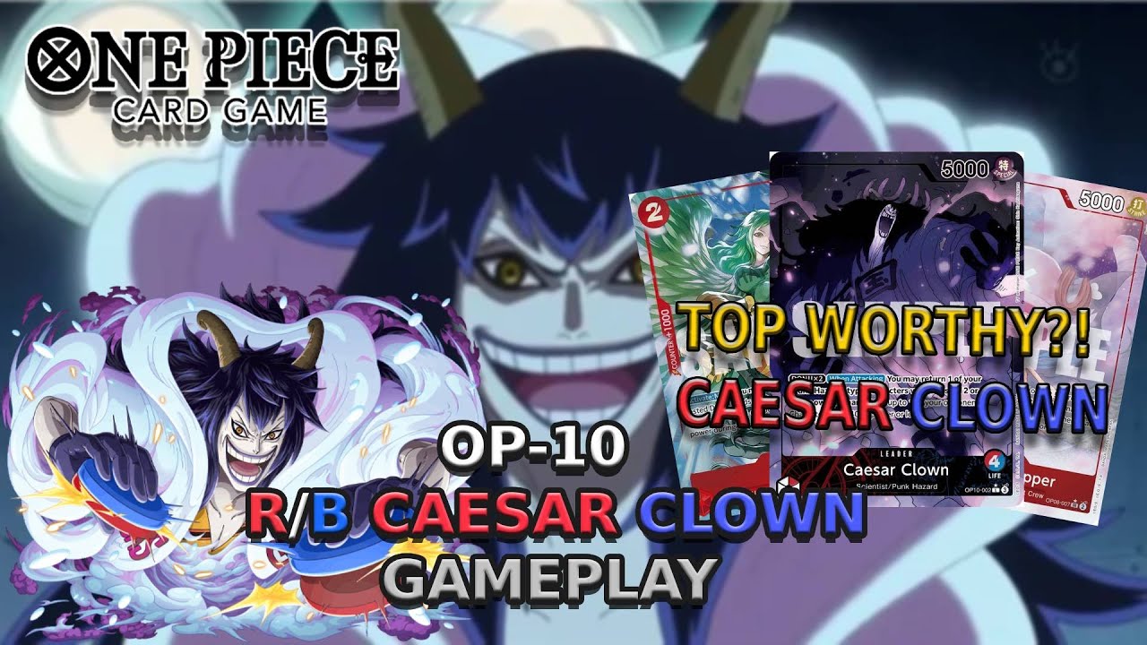 [OP-10] TOP WORTHY R/B CAESAR CLOWN?! R/B Caesar Clown Deck & Gameplay ...