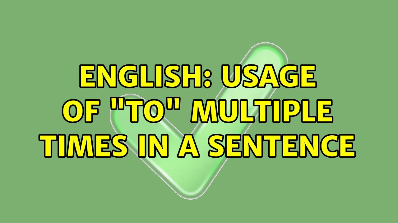 English: Usage of "to" multiple times in a sentence - YouTube