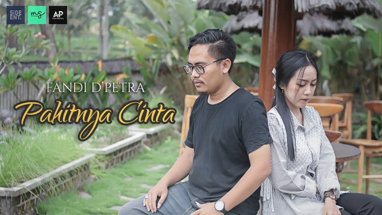 FANDI D'PETRA - PAHITNYA CINTA || OFFICIAL VIDEO CLIP || SIDE ENT. || LAGU POP INDONESIA TERBARU ...
