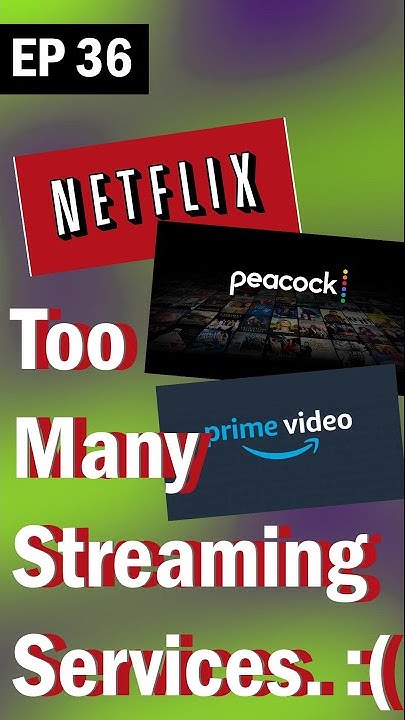 Too Many Streaming Services - YouTube