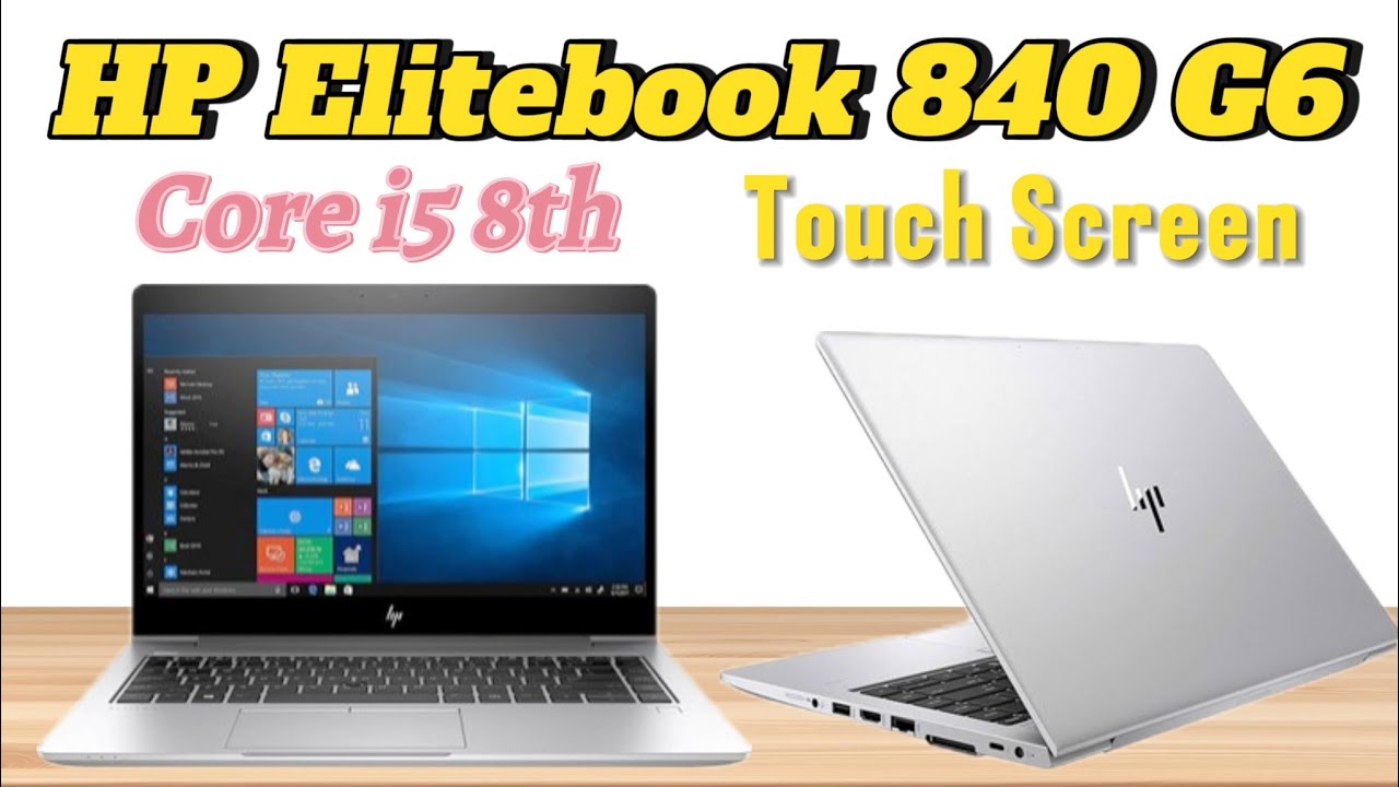 HP Elitebook 840 G6 Core i5 8th Genration Touch Screen Laptop Review # ...