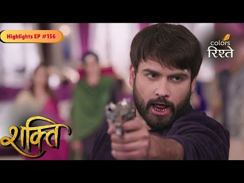 Shakti |  | Highlights Ep - 156 | Colors Rishtey