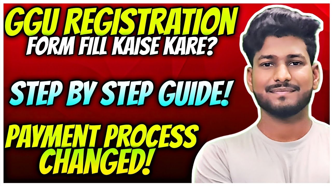 🔴GGU Registration Process 2025-26 | Step by Step Form Filling Process ...
