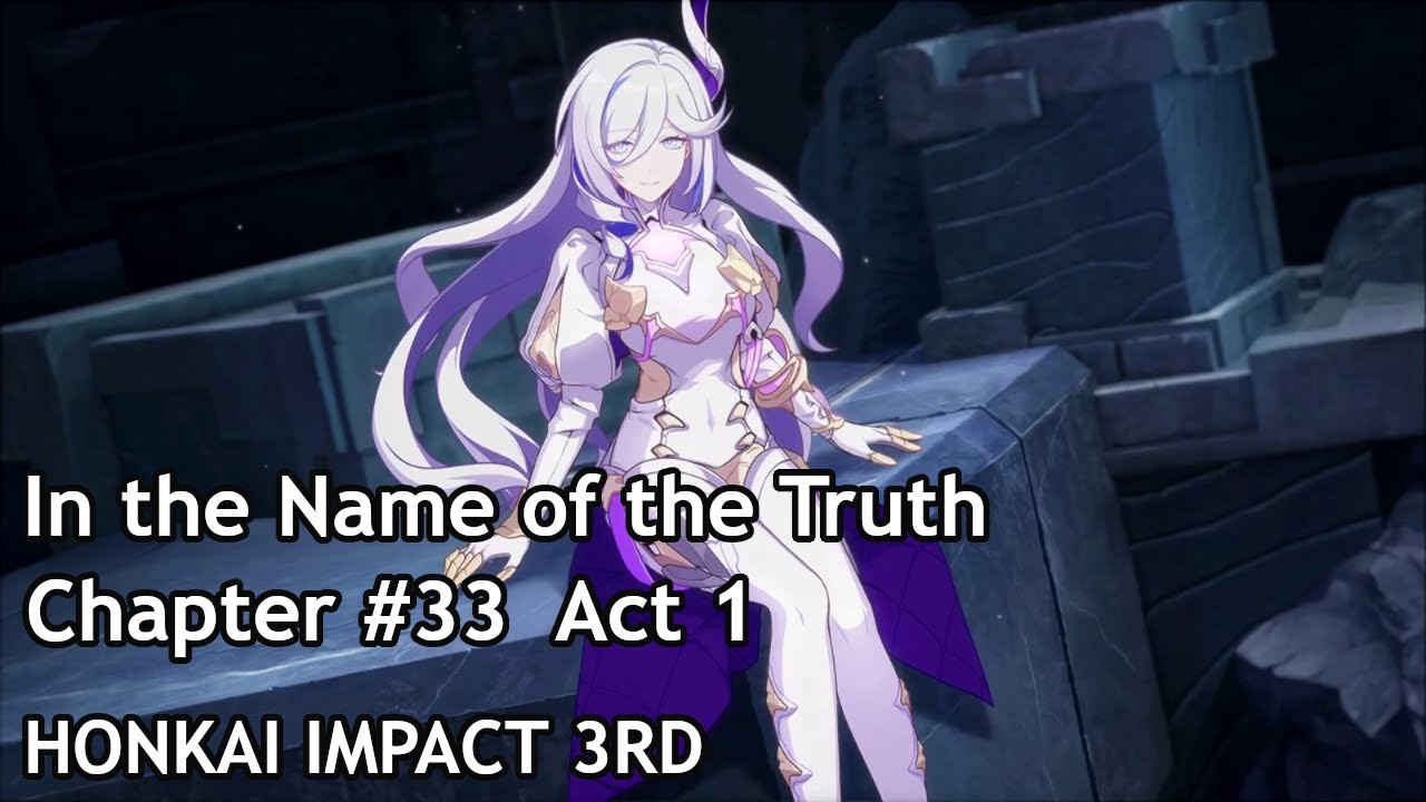 [CN Dub] Honkai Impact 3rd Chapter #33 - Act 1 - YouTube