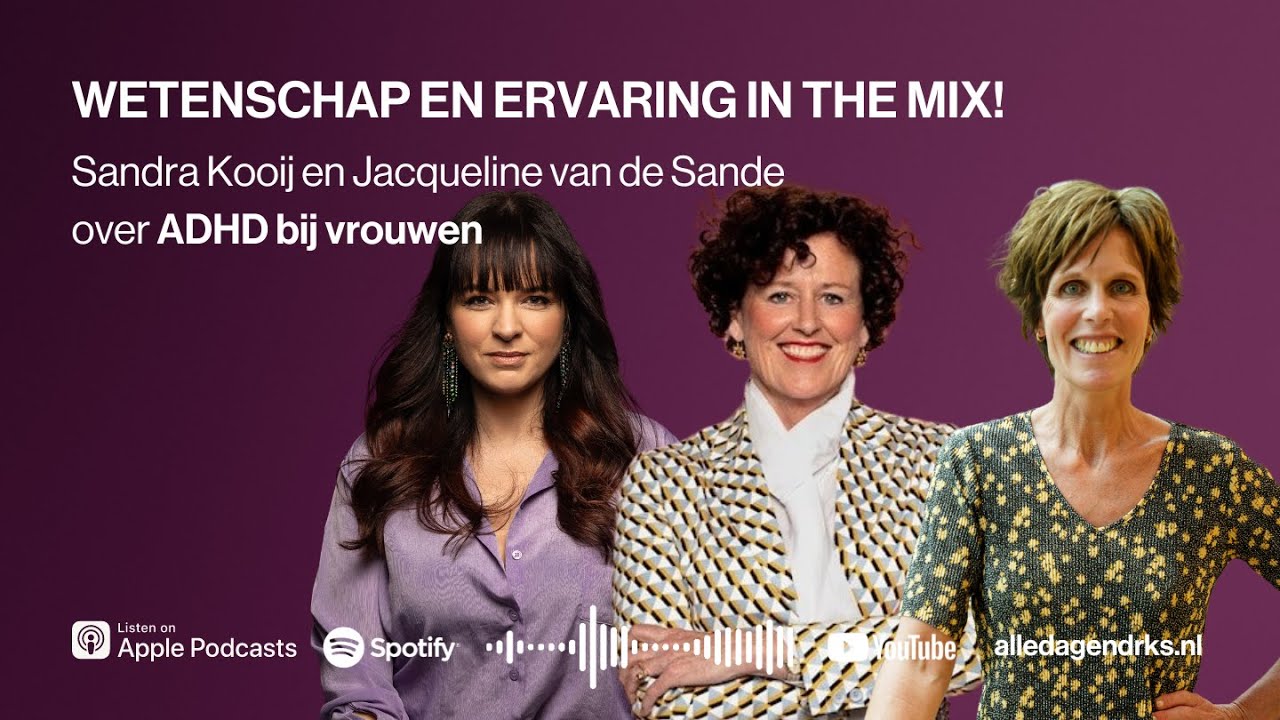Wetenschap en ervaring in the mix: Sandra Kooij en Jacqueline van de ...