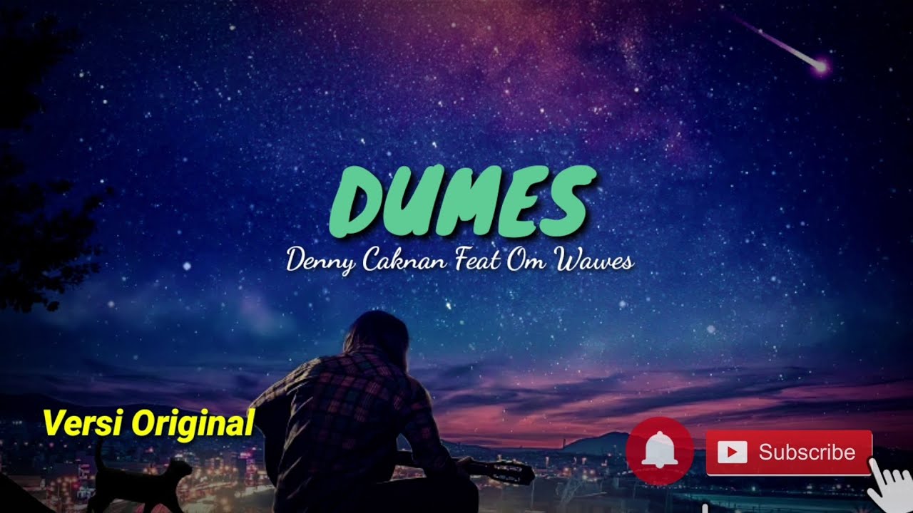 DENNY CAKNAN FEAT OM WAWES DUMES KARAOKE ORIGINAL KEY - YouTube