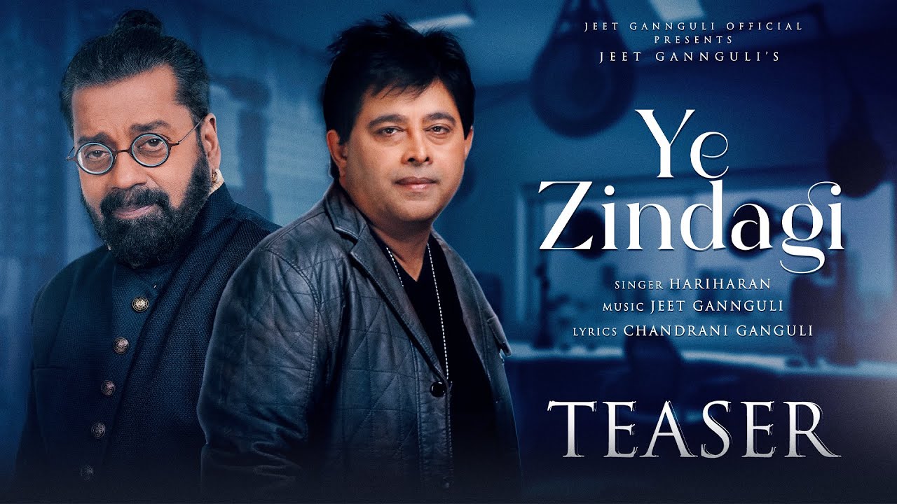 Ye Zindagi - Teaser | Hariharan | Jeet Gannguli | Chandrani Ganguli ...