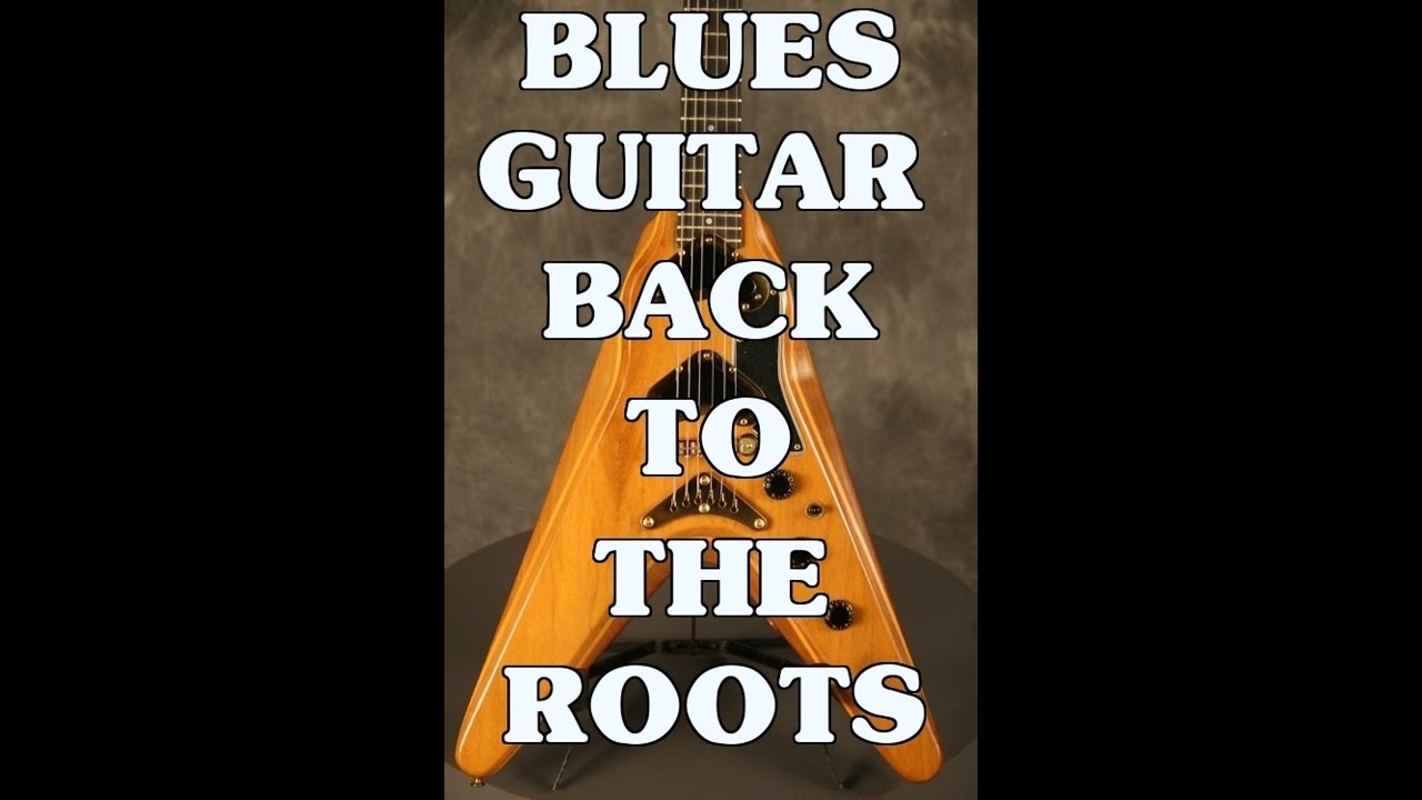 The Roots of Blues Guitar Lessons Intro Scott Grove - YouTube