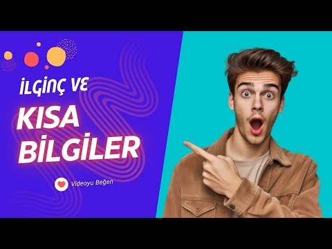 İlginç ve Kısa Bilgiler #11