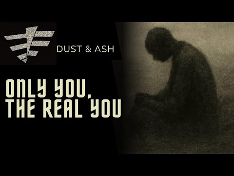 Dust & Ash - Only You, The Real You (Official Audio) - YouTube
