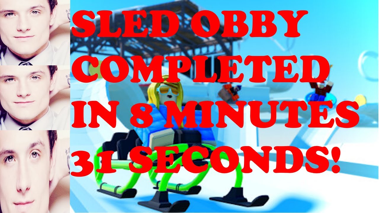 Roblox Sled Obby In 8 Minutes 31 Seconds World 1 Any Youtube