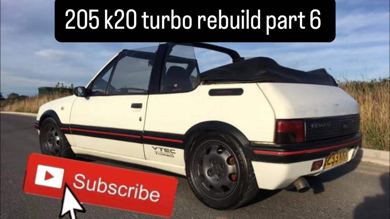 205 cti k20 turbo build episode 6 - YouTube