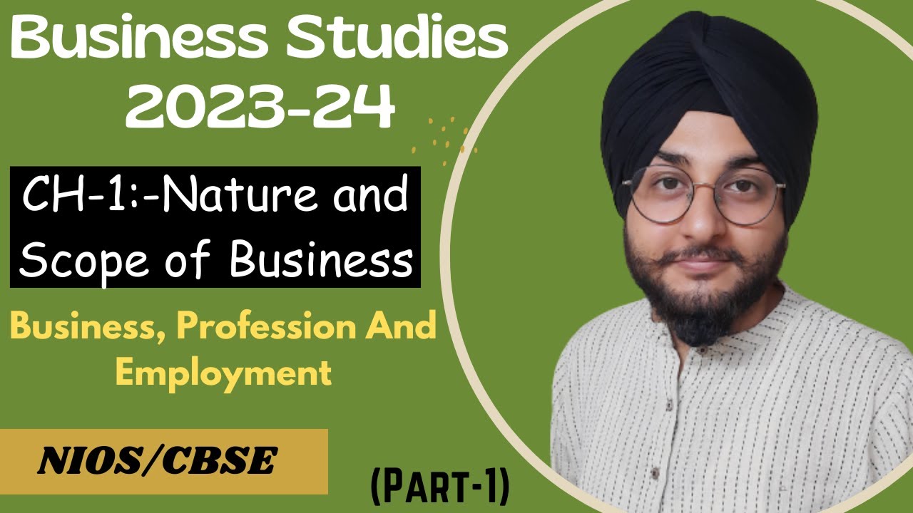 Ch-1:Nature and Scope of Business||Introduction to Business||Business Studies||NIOS||(Part-1 ...
