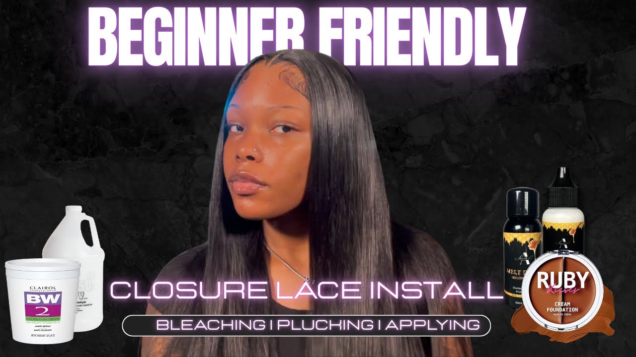 Beginner Friendly Closure Lace Install With Bleaching & Plucking - YouTube