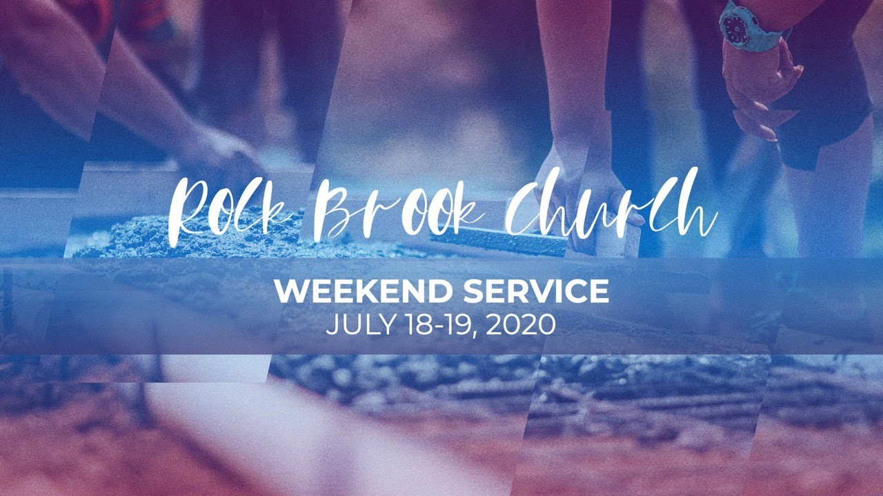 Rock Brook Church Weekend Service | July 18-19, 2020 - YouTube