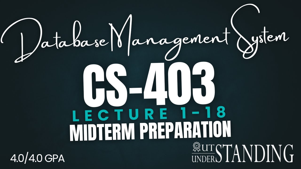 CS403 | Database Management System | Lecture 1-18 | Complete Video | Virtual University of ...