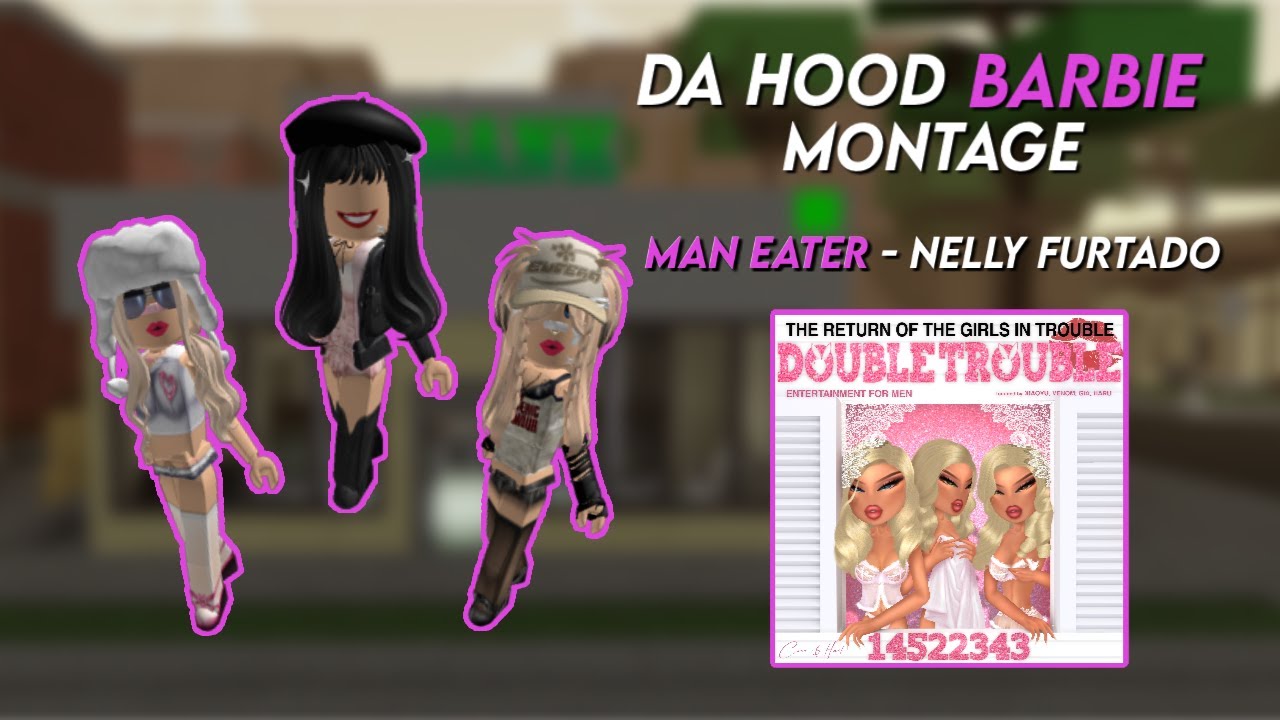Roblox Da Hood Barbie Montage #3 Maneater - Nelly Furtado | vversachce ...