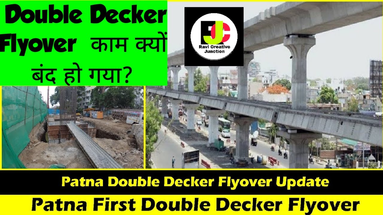 Patna , First Double Decker Flyover का। काम क्यों बंद हो गया?#patna # ...