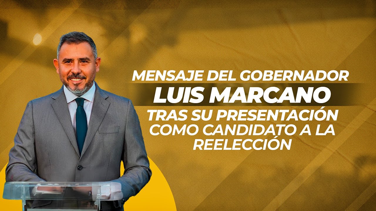 Mensaje del gobernador Luis Marcano tras su presentación como candidato ...