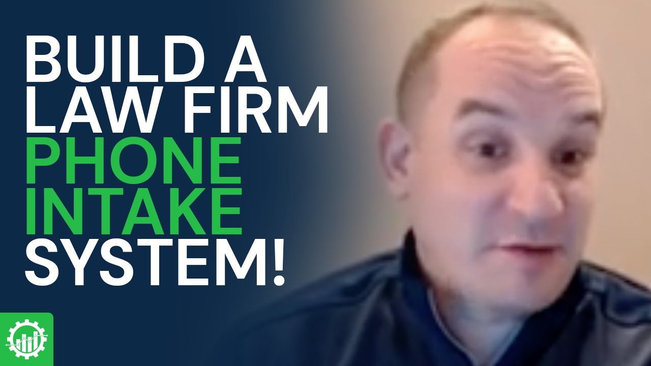 How To Build A Law Firm Phone Intake System w/ Eric Coffman of Lead ...