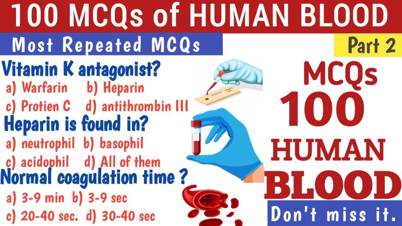 100 Human Blood MCQs Part 2 | Most Repeated Medical Questions ...