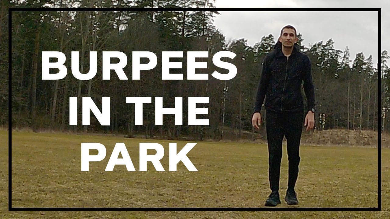 Burpees in the park + 5k run | Black - YouTube