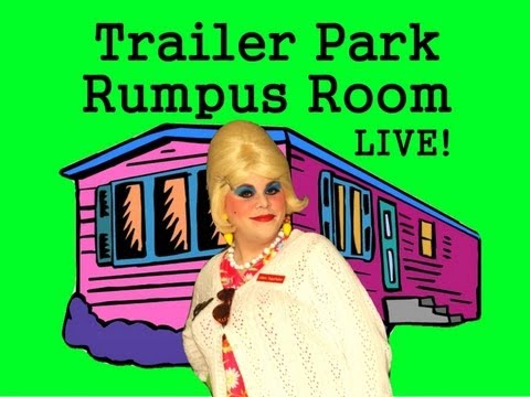 Trailer Park Rumpus Room LIVE! 1 Hour Show! - YouTube
