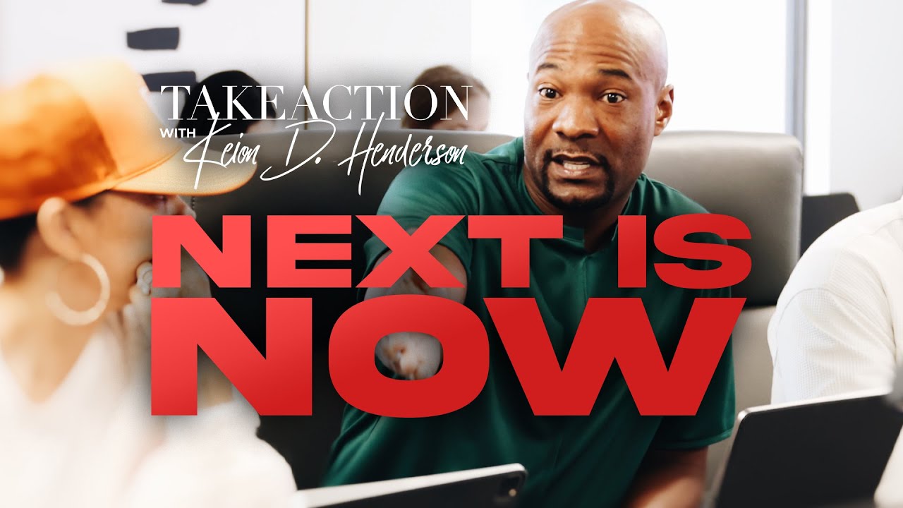 Next Is Now | Take Action | Pastor Keion Henderson - YouTube