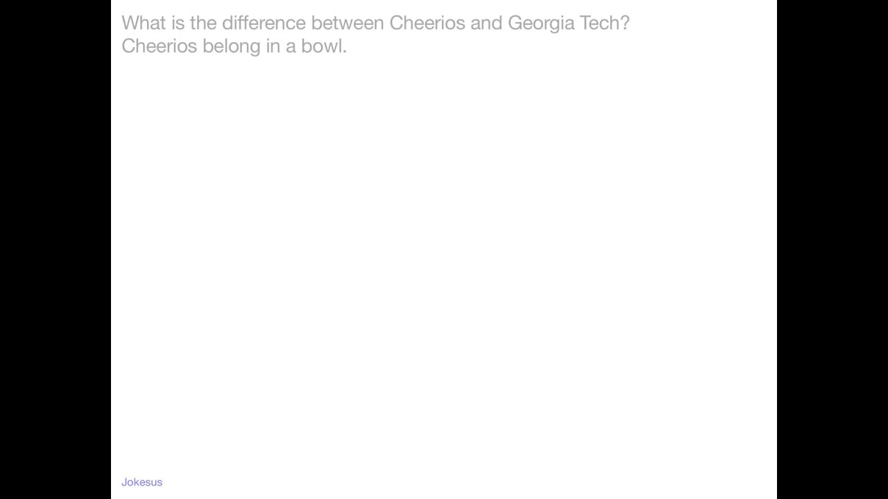 Jokes - What is the difference between Cheerios and Georgia Tech ...