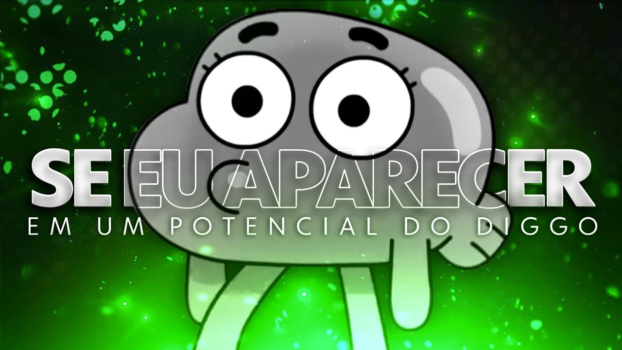 Se eu aparecer em um POTENCIAL do Diggo... - YouTube